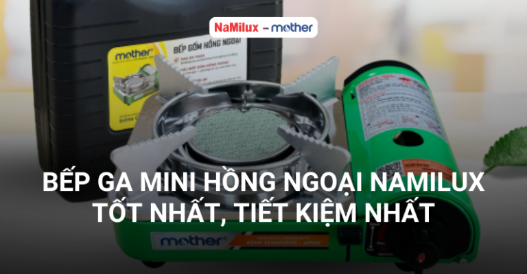 Tổng hợp các dòng bếp ga mini hồng ngoại NaMilux tốt nhất